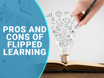 Pros and Cons of Flipped Learning