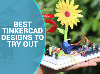 7 Best TinkerCAD Designs to Try Out and Best Alternative to TinkerCAD