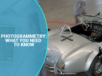 Photogrammetry: What you Need to Know