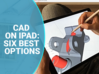 CAD on iPad: 6 Best Option