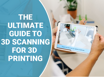 The Ultimate Guide to 3D Scanning for 3D Printing
