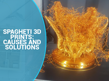 Spaghetti 3D prints: Causes and fixes