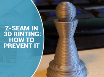 Z-Seam in 3D Printing: How to Prevent it