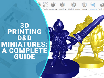 3D Printing D&D Miniatures: A Complete Guide