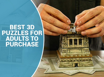 7 Best 3D Puzzles For Adults