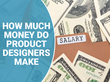 How Much Do Product Designers make?