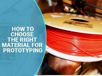 How to Select the Right Materials for Prototype Material