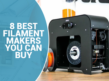 8 Best Filament Makers You Buy