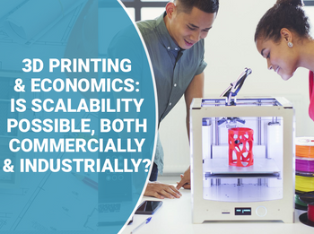 Exploring the Scalability of 3D Printing in Commercial and Industrial ...