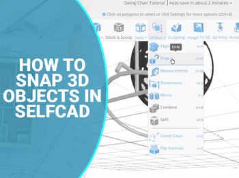 How to Snap 3D Objects to Surfaces in SelfCAD