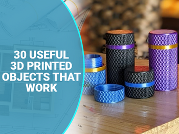 30 Useful 3D Printed Objects That Work