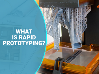 What is Rapid Prototyping