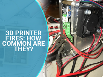 3D Printer Fire: How Common Are They