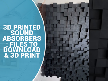3D Printed Sound Absorbers: Files to Download and 3D Print