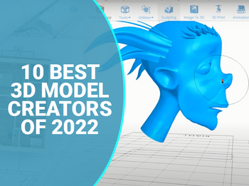 10 Best 3D Model Creators of 2023