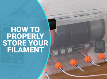 How to Store Filament Properly