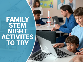 Family STEM Night activity Ideas to Try