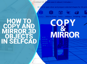 How to Copy and Mirror 3D Objects in SelfCAD
