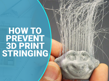 How to Prevent Stringing in 3D Prints