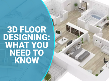 3D Floor Designing What You Need to Know