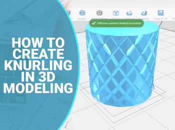 How To Make Knurling in 3D Modeling Software