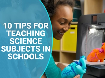10 Tips for Teaching Science Subjects in Schools