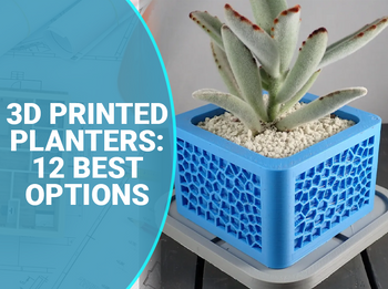 3D Printed Planters-12 Best Options