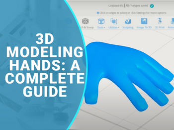 3D Modeling of Hands A Complete Guide