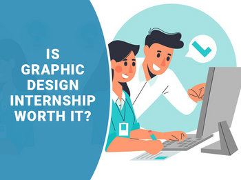 Is a graphic design internship really worth it?