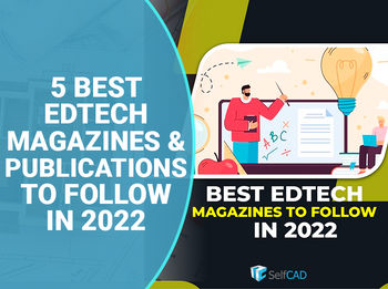 5 Best Edtech Magazines and Publications to follow in 2023