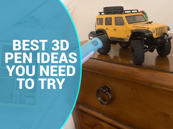 Best 3D Pen Ideas You Need to Try