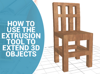 Learn How to Use Extrusion tool to Extend 3D Objects