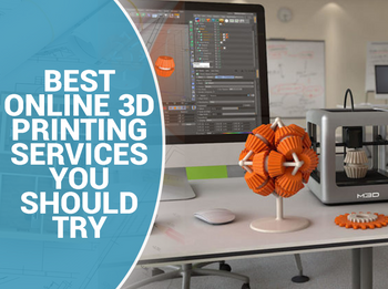 6 Best Online 3D Print Services