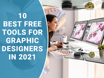10 Best Free Tools For Graphic Designers in 2021