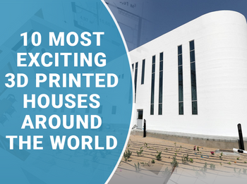 10 Most Exciting 3D Printed Houses in the World
