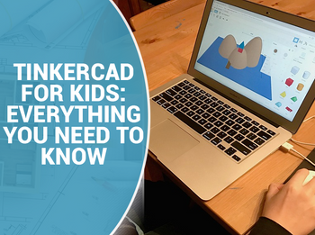 Tinkercad For Kids-Everything You Need to Know