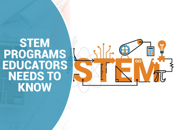 10 STEM Programs Educators Need to Know