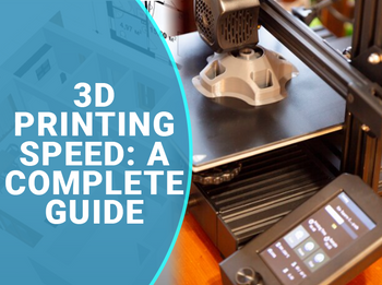 3D Printing Speed: What is A good print speed and How to Speed up your ...