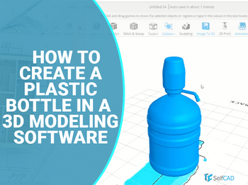 How to Create a Simple 3D Plastic Bottle in a 3D Modeling Software