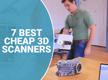 7 Best Cheap 3D Scanners