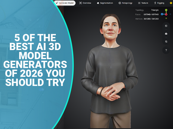 5 Best AI 3D Model Generators of 2026
