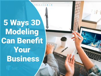5 Ways 3D Modeling Can Benefit Your Business