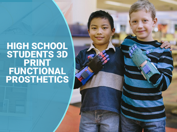 High School Students Print Functional Prosthetics