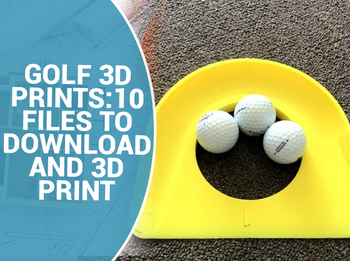 Golf 3D Prints: 10 Files to Download and 3D Print