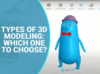 Types of 3D Modeling: Which One to Choose?