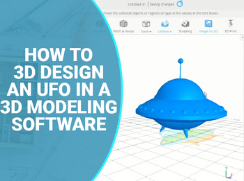 How to 3D Design a UFO in a 3D Modeling Software